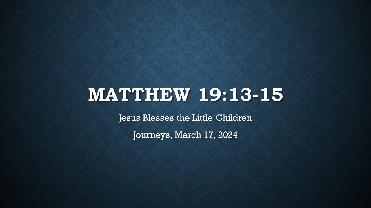 Jesus Blesses Little Children – Chasing the Wind